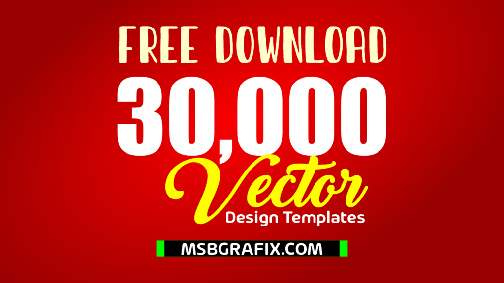 Free 30,000 Vector Design Templates Download - MSB GRAFIX